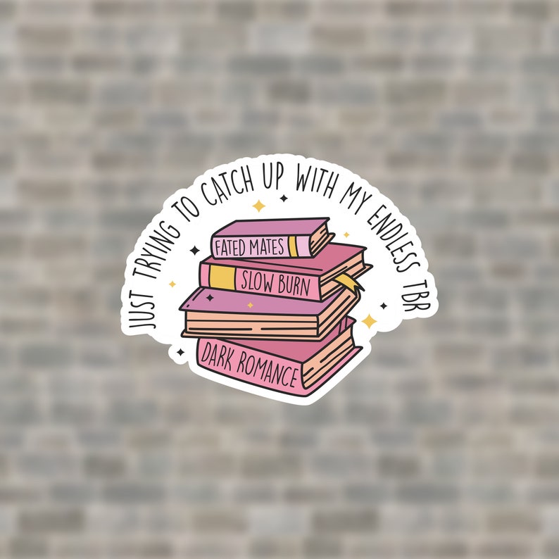 Just Trying to Catch up Book Sticker, Bookish Sticker, Book Lover Gift ...