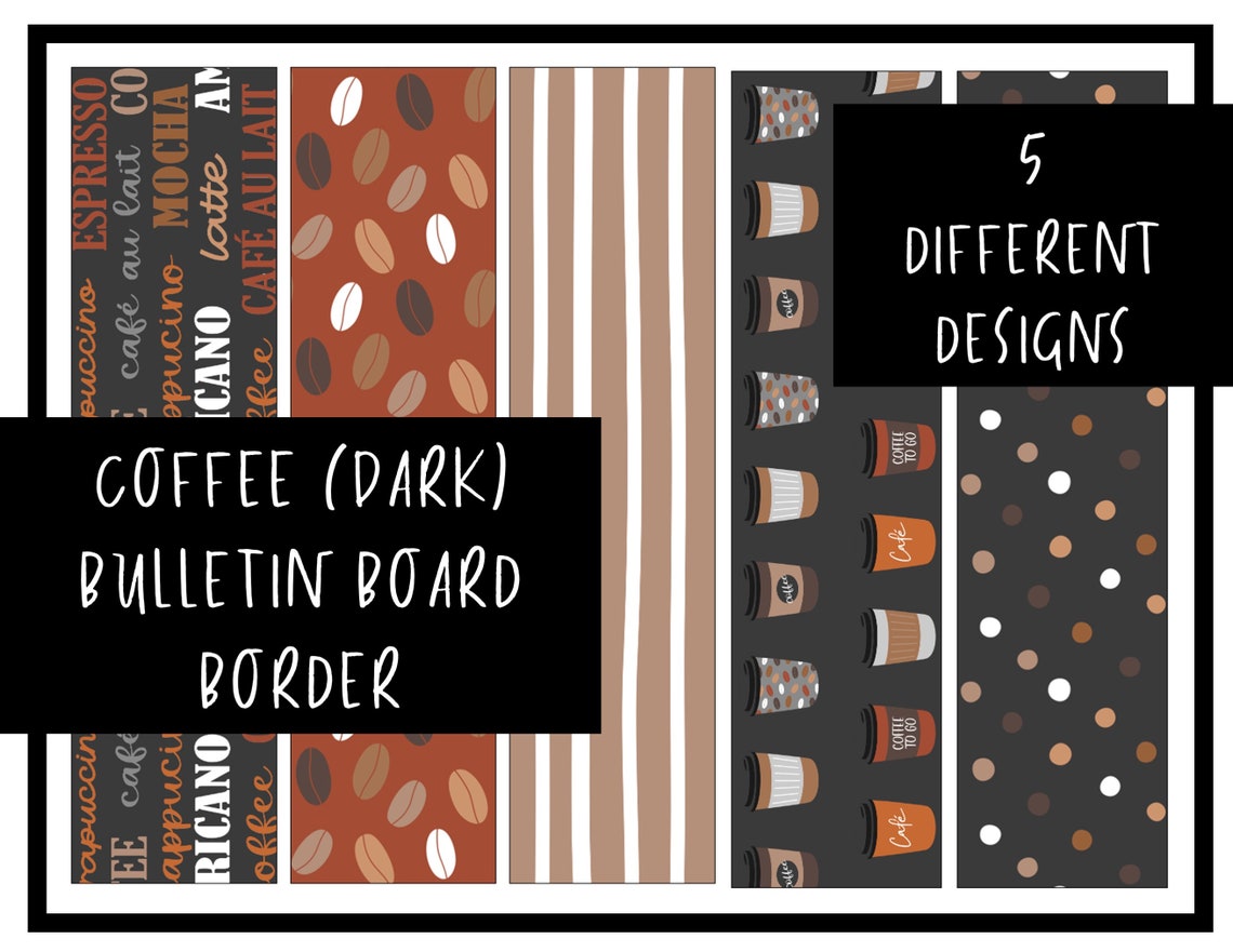 Coffee dark Bulletin Board Border 5 Printable Designs - Etsy