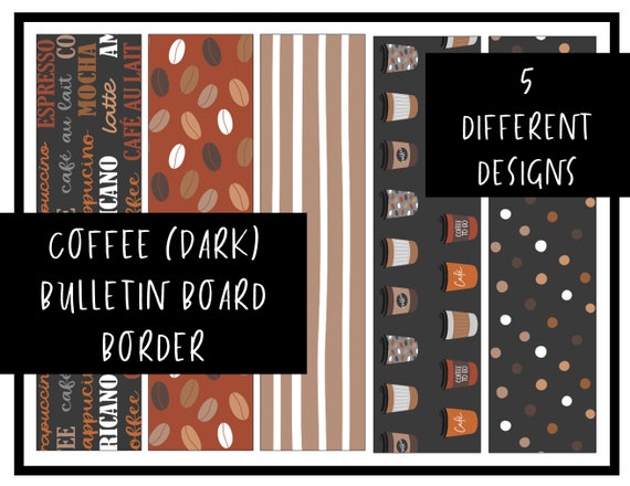 Coffee dark Bulletin Board Border 5 Printable Designs - Etsy