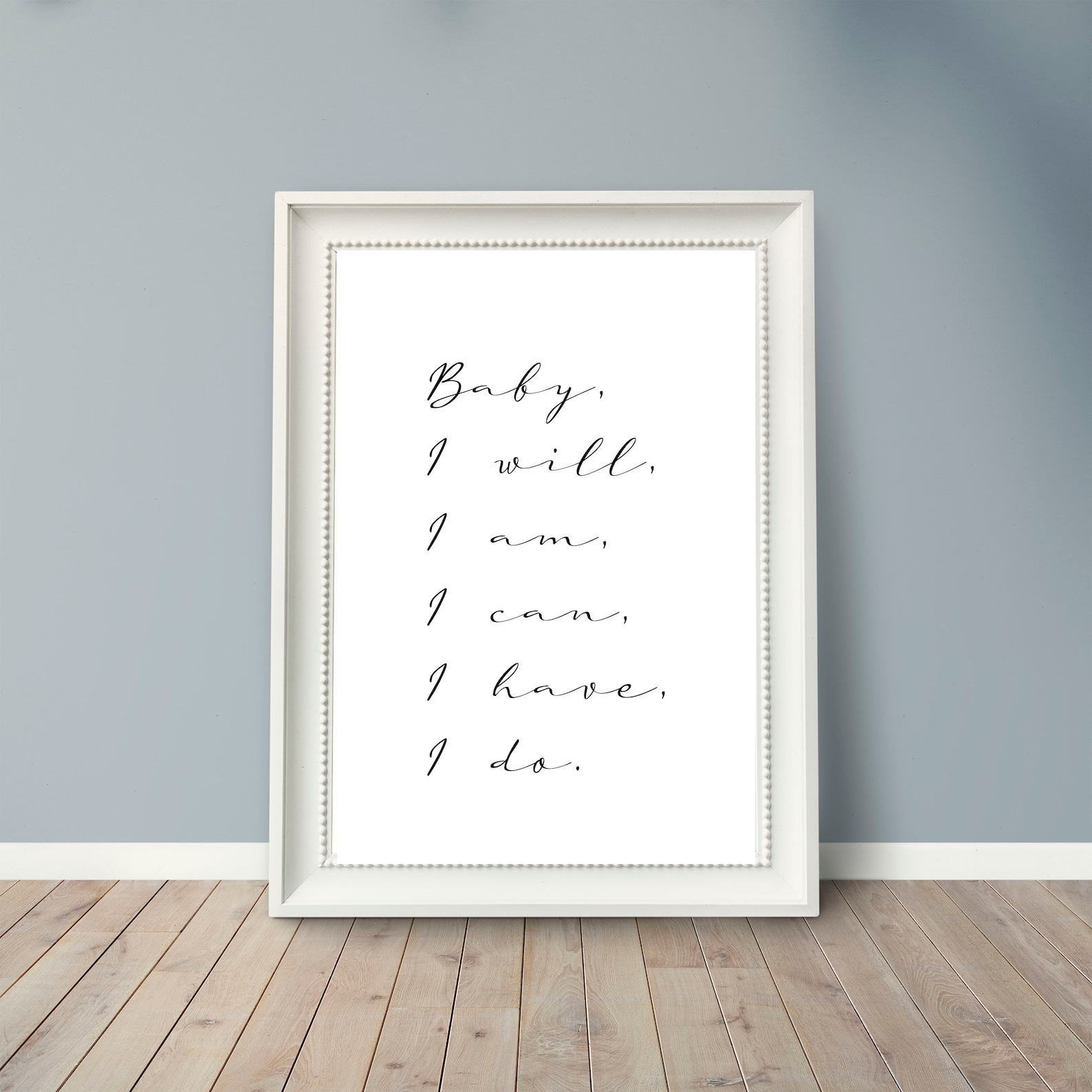 Baby I Will I Am I Can I Have I Do-song Lyric Print, Wall Decor ...