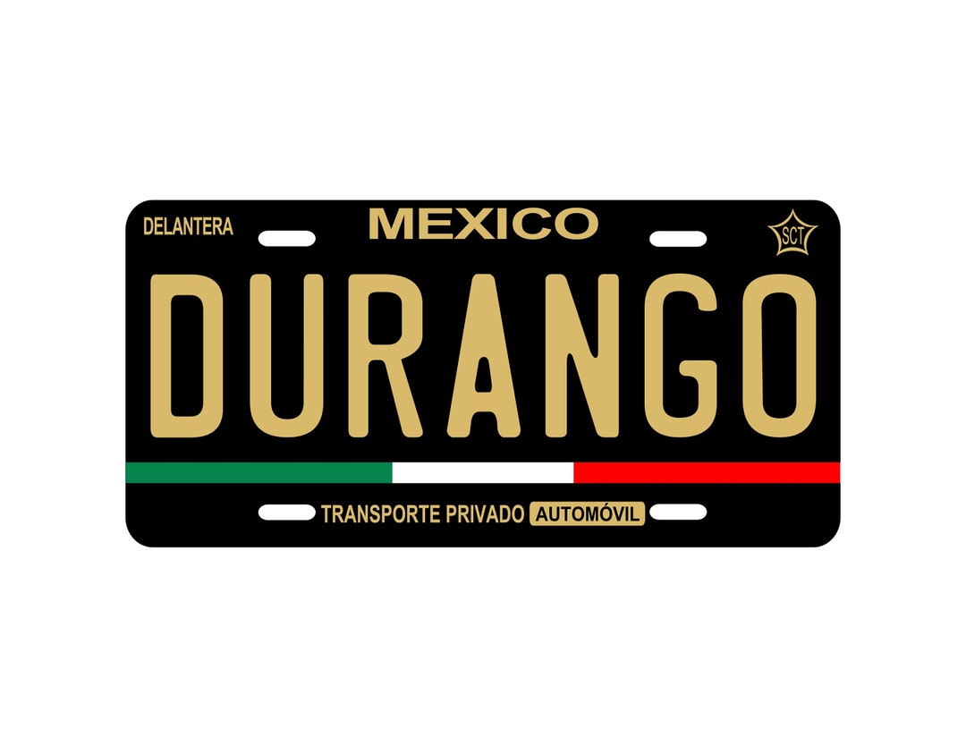 Personalized DURANGO Car Plate, Car Plate Mexico, DURANGO Car Plates ...