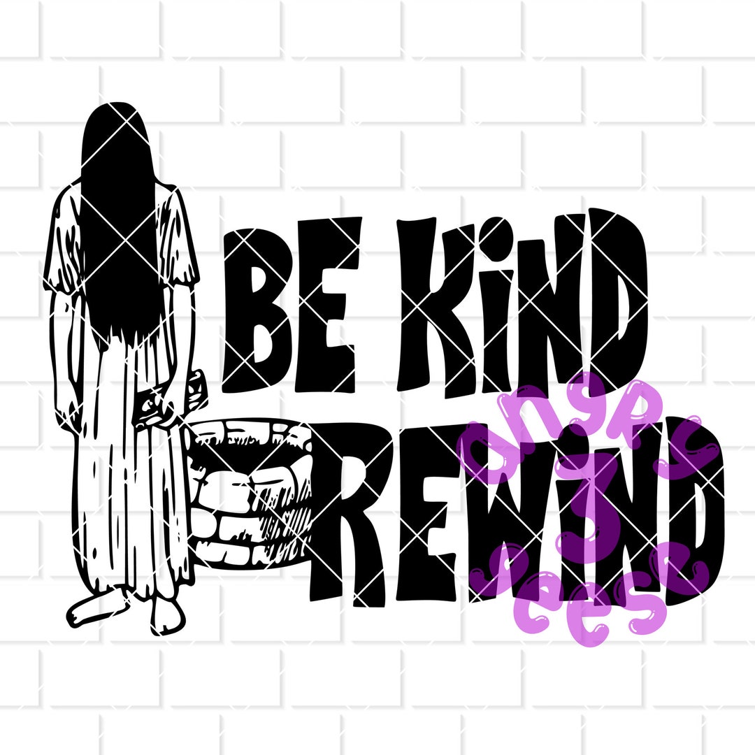 Be Kind Rewind Digital Download Eps, Dxf, Svg Cut File, Png for ...