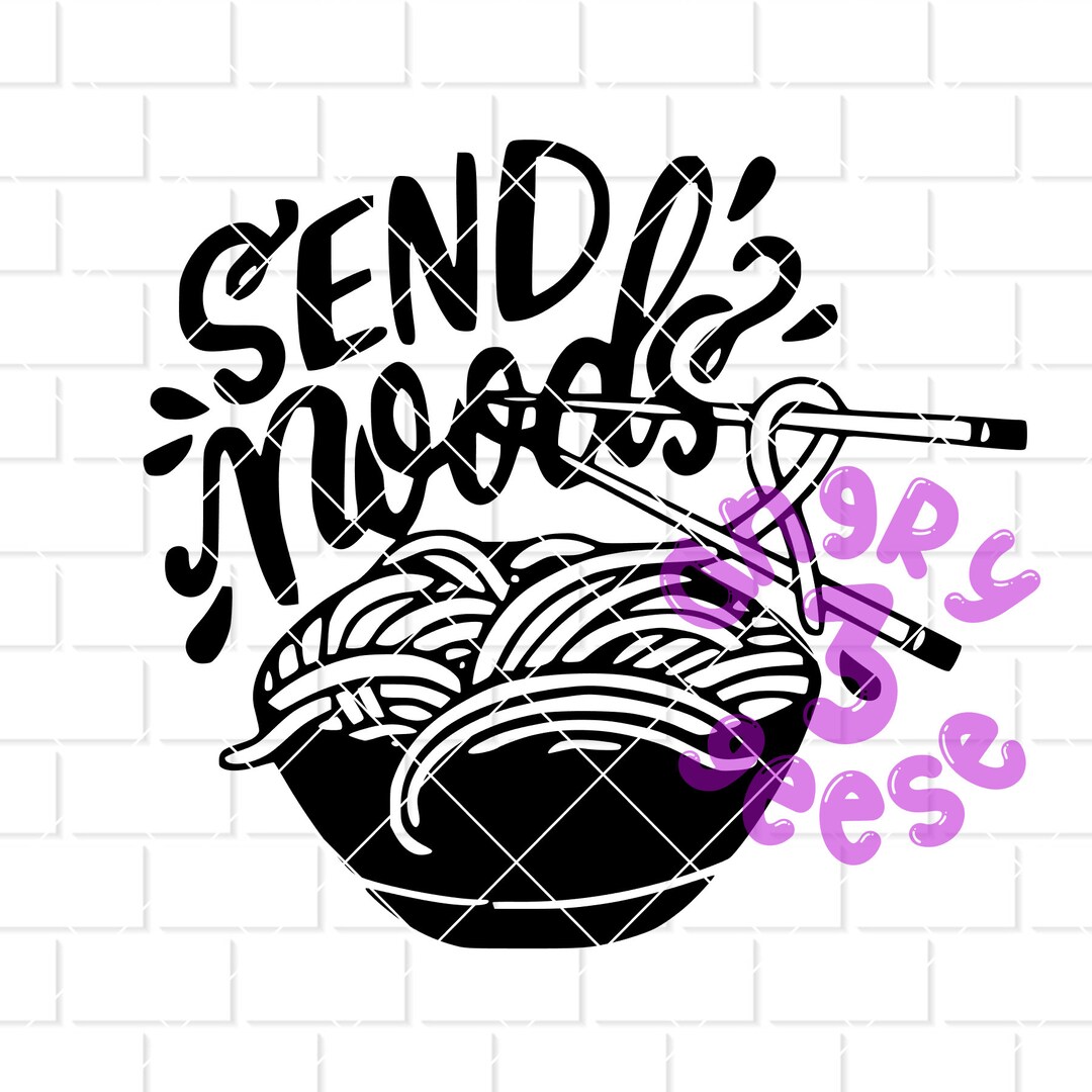Send Noods Ramen Digital Download Eps, Dxf, Svg Cut Files, Png for ...