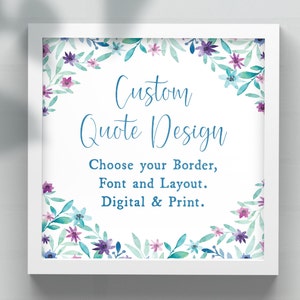 Custom Quote Print With Floral Border Any Text Poster Framed Wall Art ...