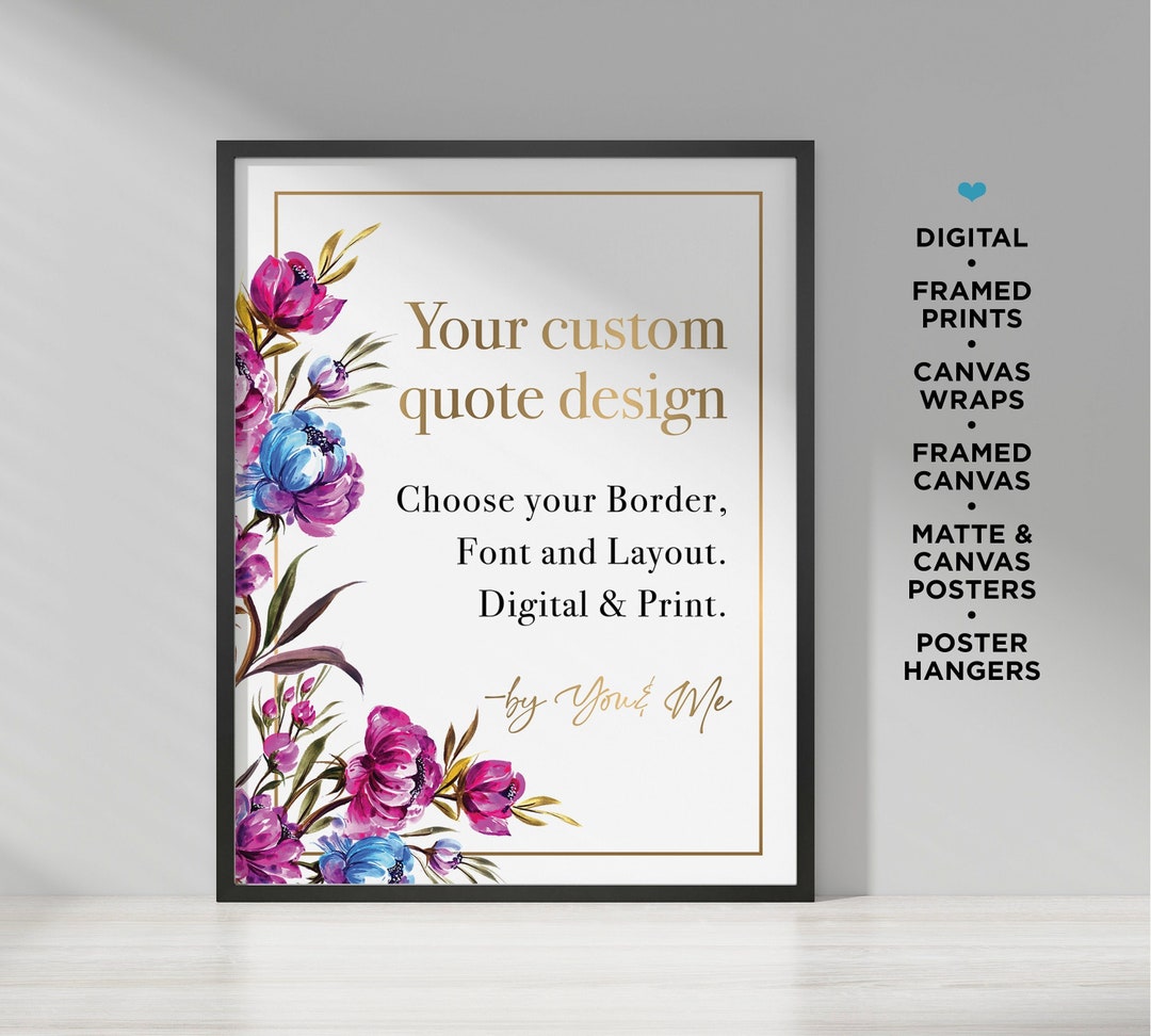 Custom Quote Print & Floral Border Custom Text Poster Wall Art Framed ...