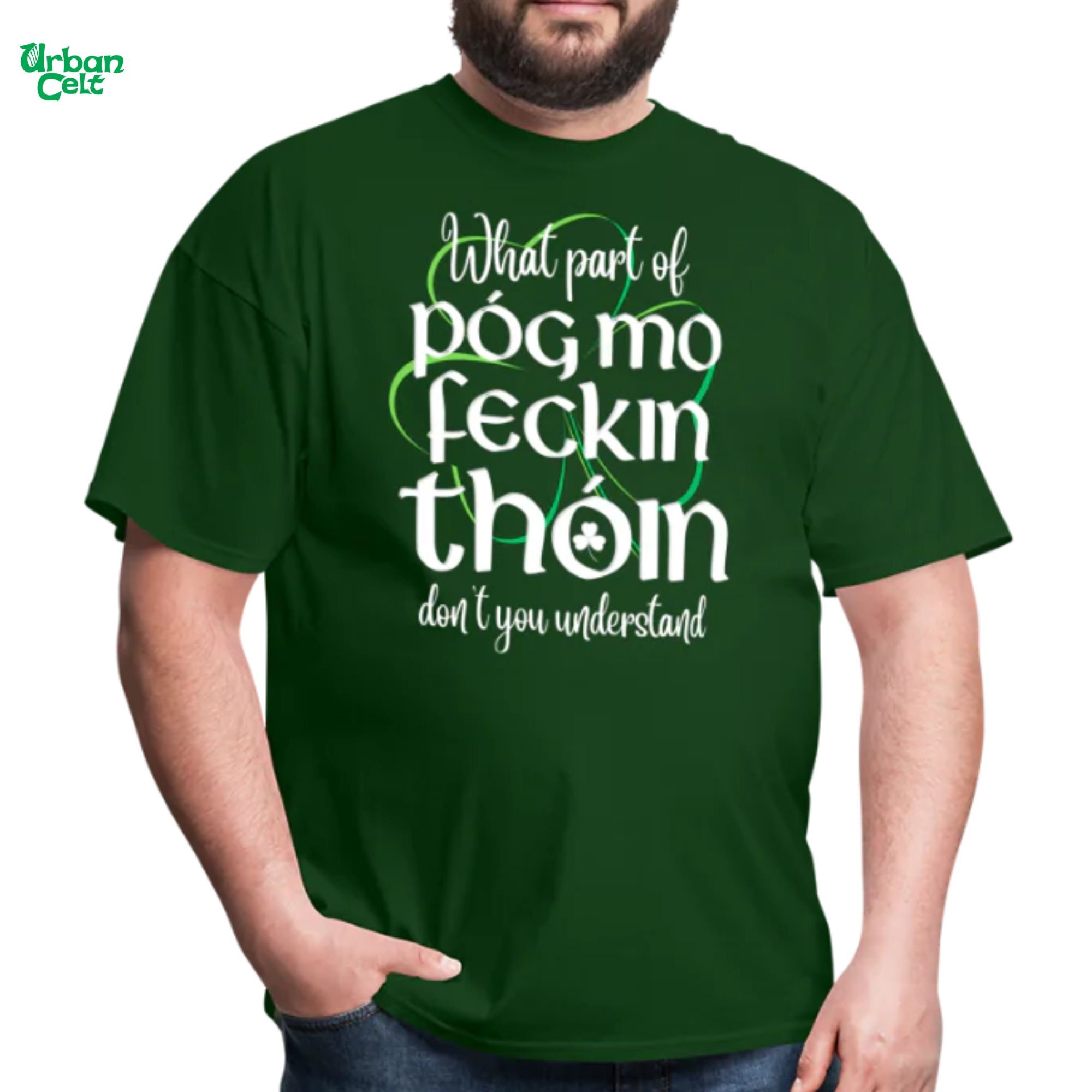Patrick's Day Pog Mo Thoin T-shirt, Irish Green Funny Irish Saying ...