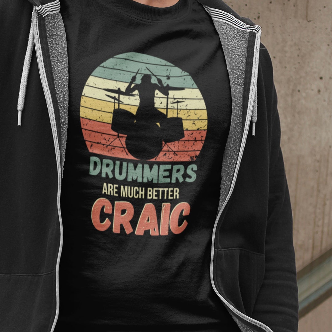 Drummer T-shirt, Drummers Are Much Better Craic Fun, Retro Sunset ...