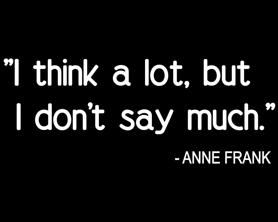 I Think a Lot but I Don't Say Much Svg Anne Frank Svg - Etsy