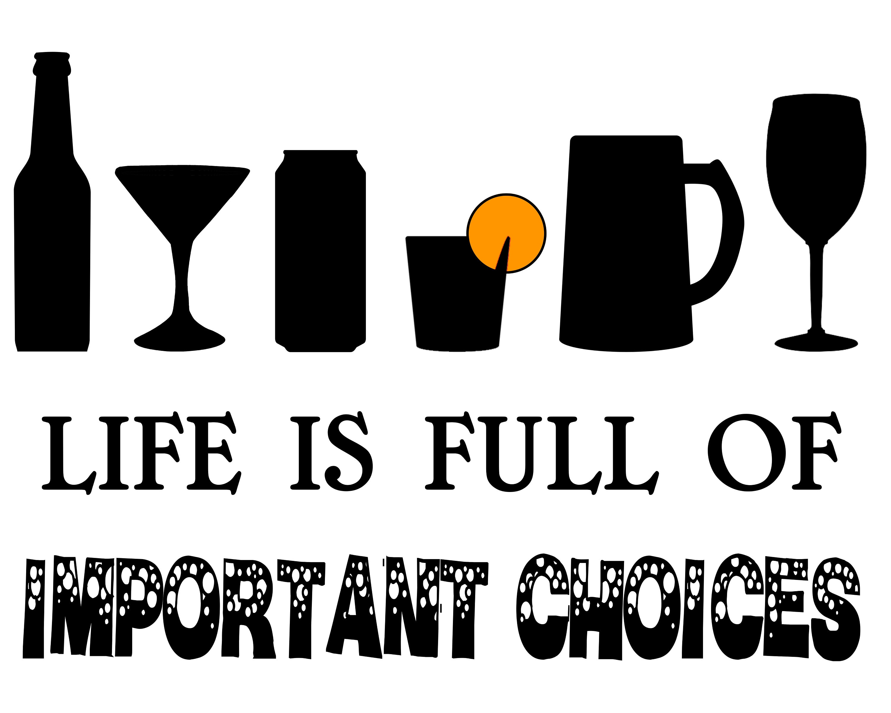 Life is Full of Important Choices Svg Drinking Svg Happy - Etsy