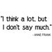 I Think a Lot, but I Don't Say Much Svg, Anne Frank Svg, Famous Quote ...