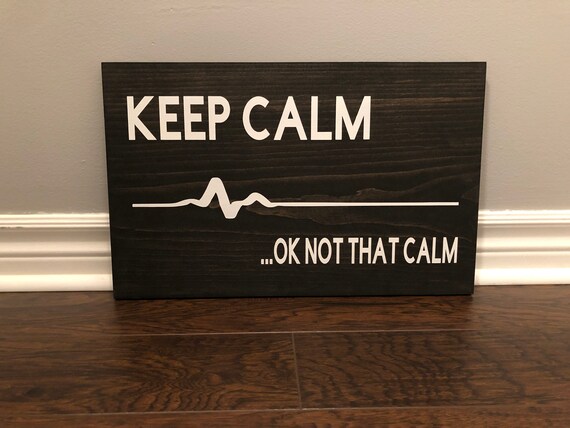 KEEP CALM...ok not that calm Sign Medical Sign Medical | Etsy