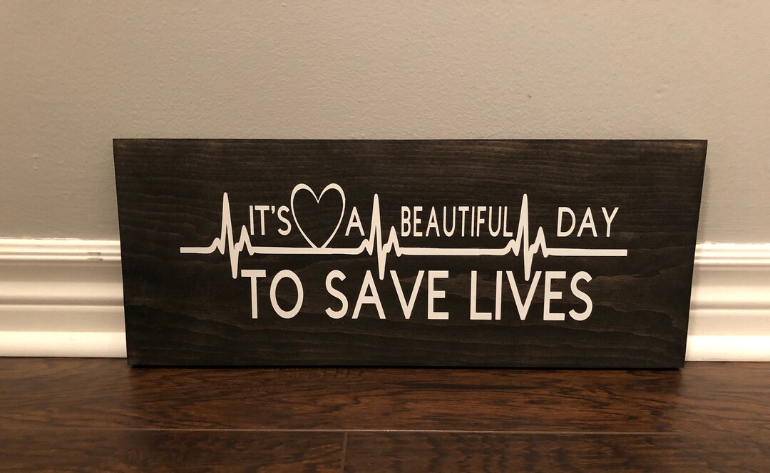 It's a Beautiful Day to Save Lives Sign, Medical Sign, Medical Graduate ...
