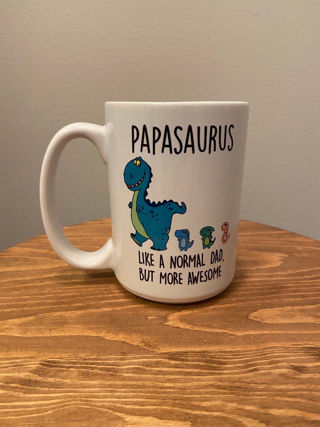 Papasaurus Mug,papa Mug, Custom Mug, Mug Gift, Birthday Gift, Dinosaur ...
