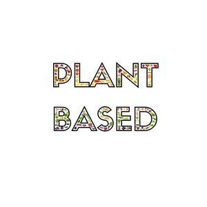 Plant Based Poster Plant Based Gifts Vegan Prints Vegan | Etsy