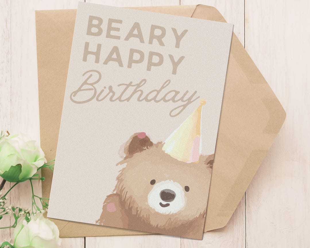 Beary Happy Birthday Greeting Card Cute and Funny Women's or Kids Bear ...