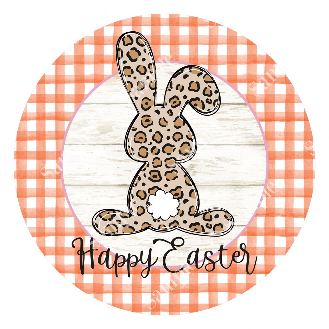 Happy Easter Leopard Bunny Rabbit Sign - Orange Plaid Rustic Easter ...