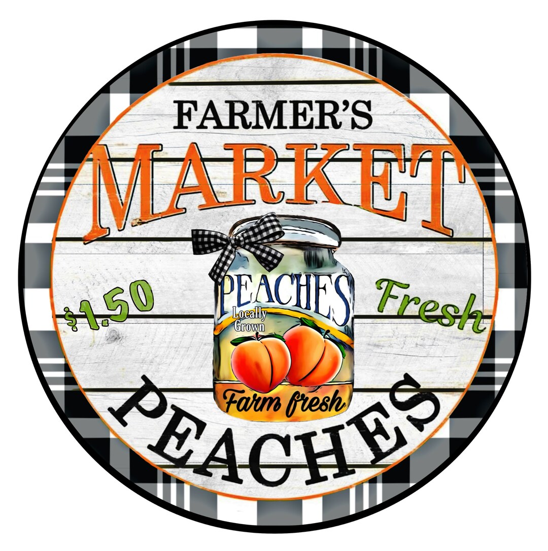 Rustic Farmer's Market Peaches Sign - Round Sign - Craft Supplies ...