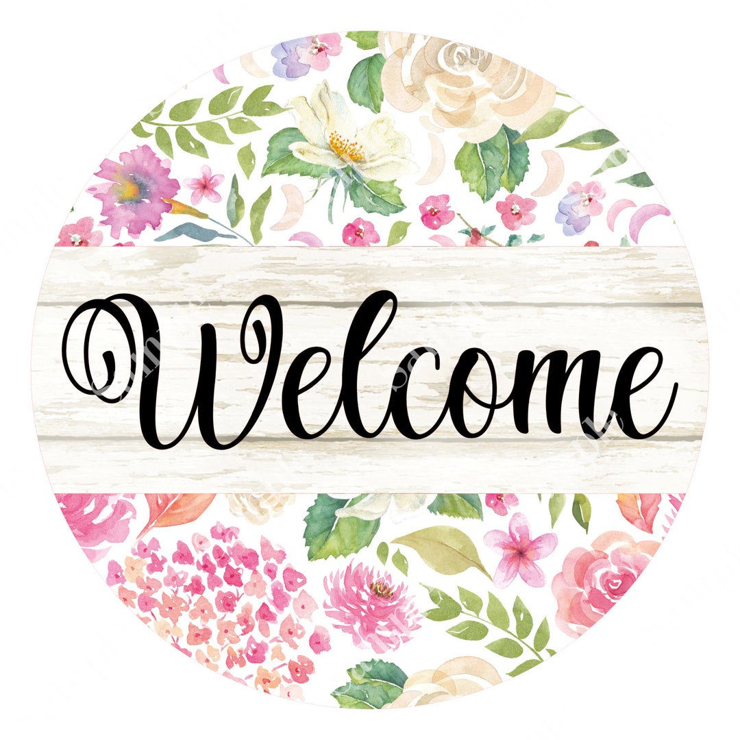 Welcome Floral Spring Summer Sign - Round Sign - Craft Supplies ...