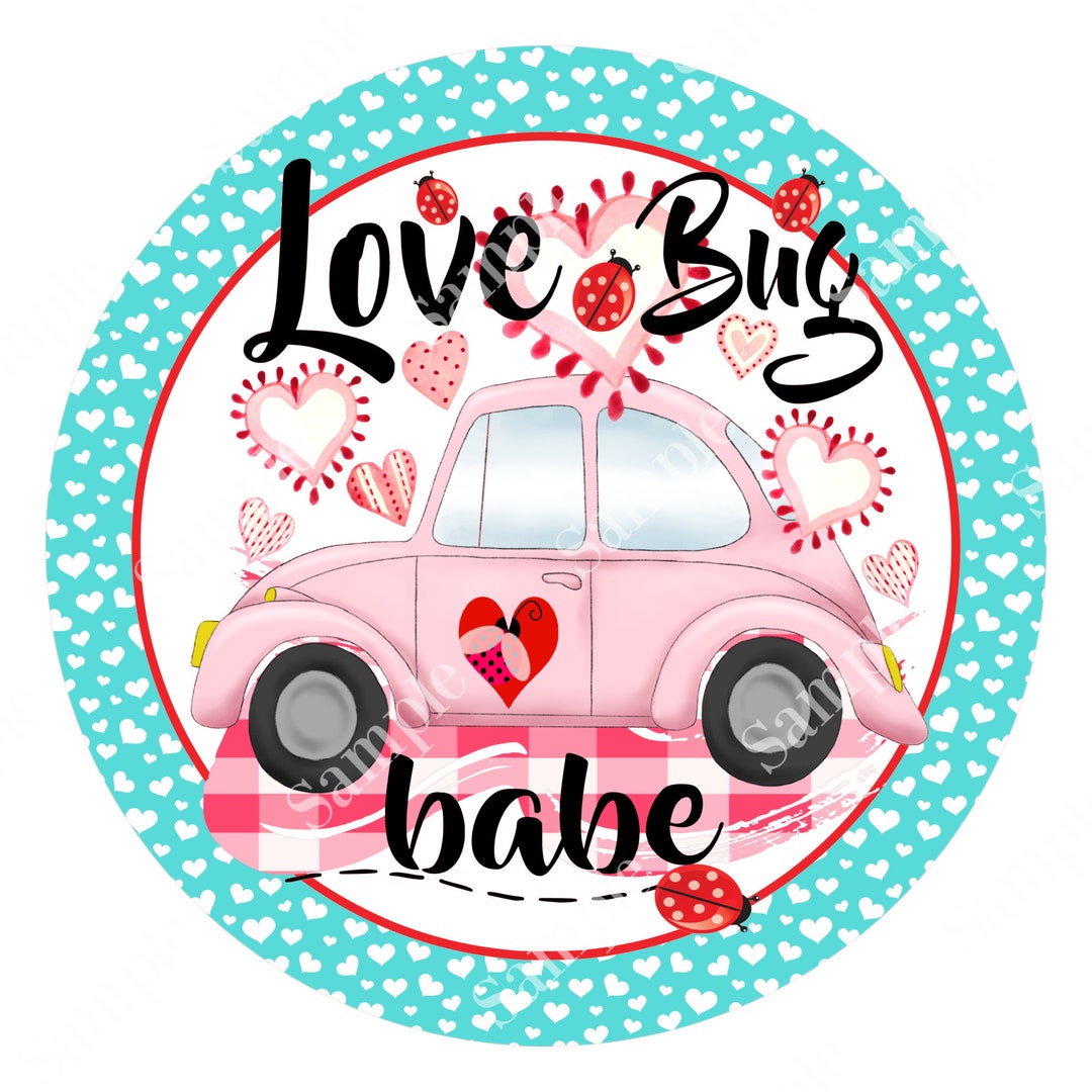 Lovebug Love Bug Babe Valentine Sign | Door Hanger | Valentine Home ...