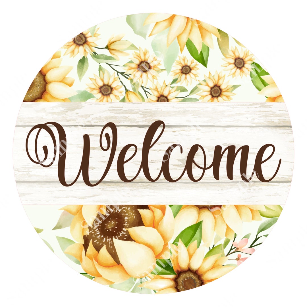 Welcome Sunflower Spring Summer Sign - Round Sign - Craft Supplies ...