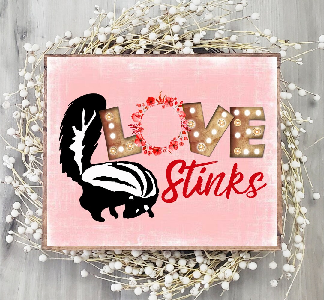 Love Stinks Skunk Valentine Sign - Love Sign for Wreaths - Skunk Sign ...