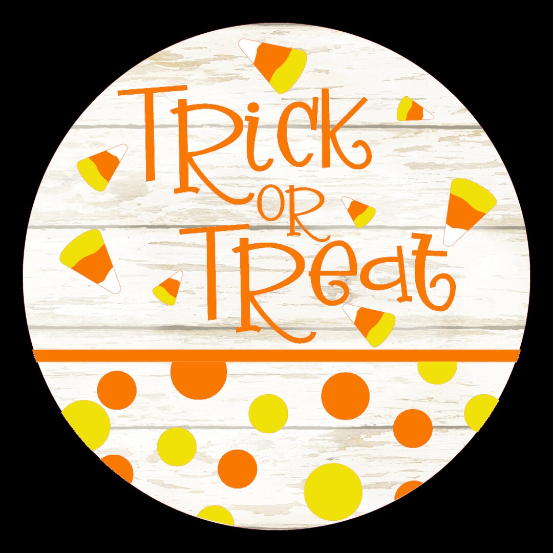 Trick or Treat Candy Corn Halloween Sign - Wreath Supplies - Wreath ...