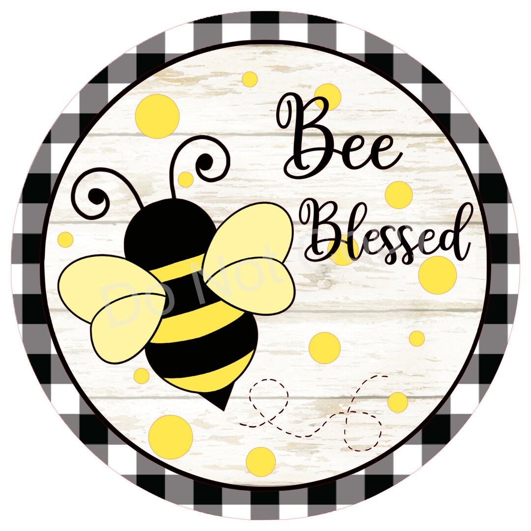 Bee Blessed Bumble Bee Sign, Round Spring Summer Sign for Wreaths, Bee ...