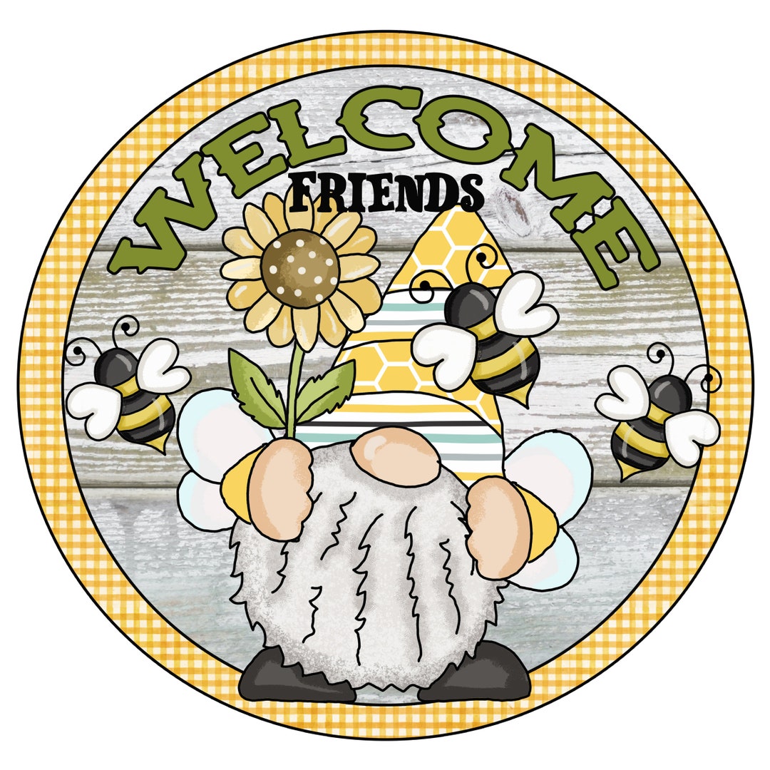 Welcome Friends Gnome Bee Sign - Wreath Supplies - Wreath Sign - Wreath ...