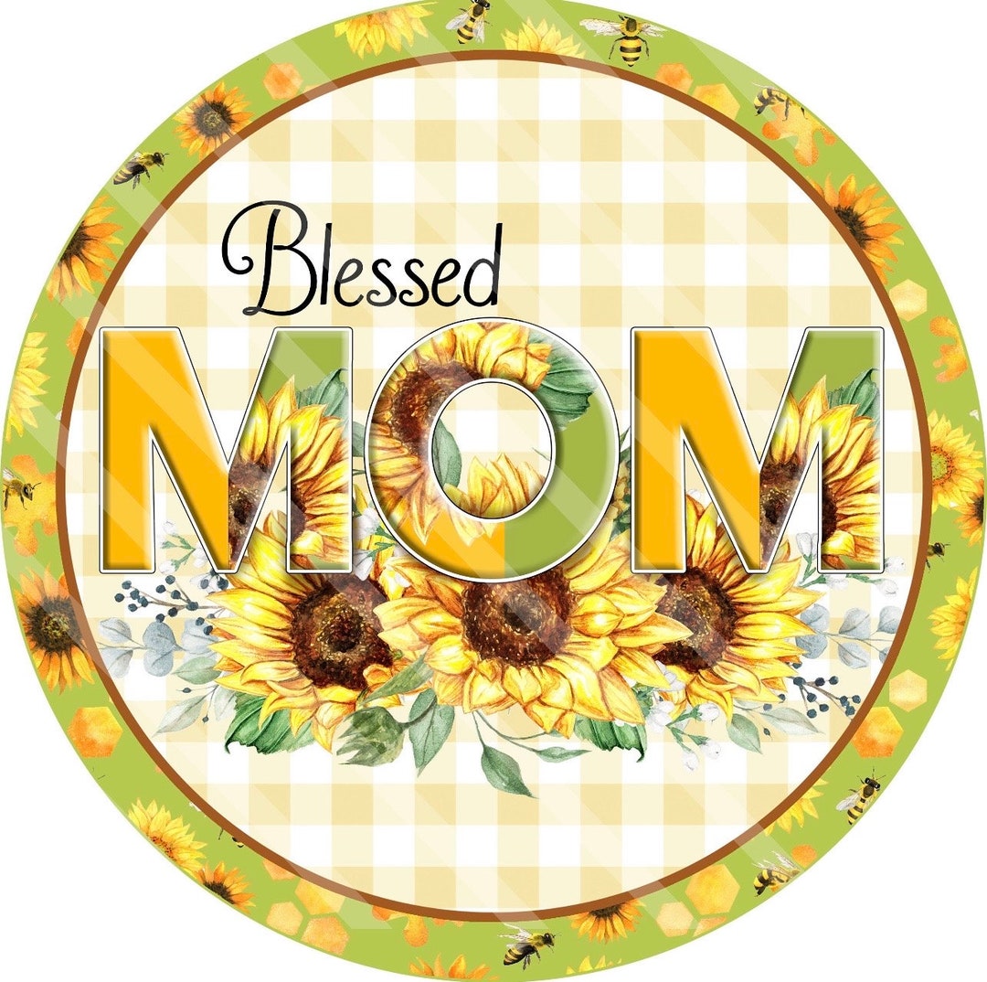 Blessed Mom Mother Mother's Day Sign - Round Mother's Day Sign for ...