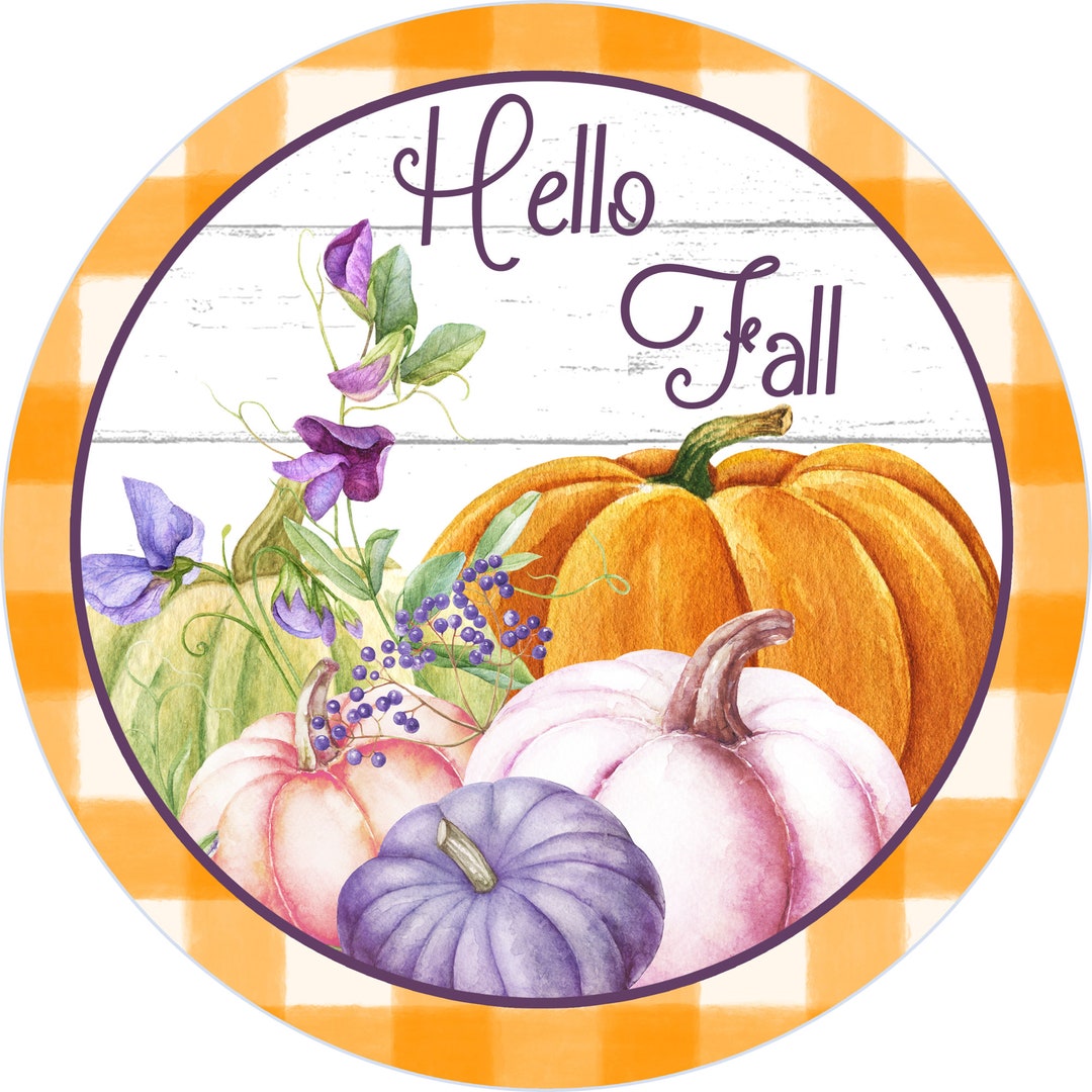 Hello Fall Sign - Pastel Pumpkins - Round Sign - Craft Supplies ...