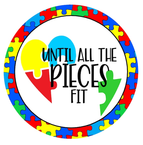 Until all the pieces fit Autism Awareness Sign Wreath | Etsy