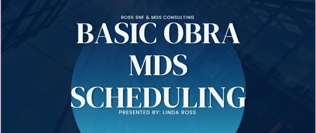 Basic OBRA MDS Scheduling Training – 20 Minute Powerpoint (digital ...