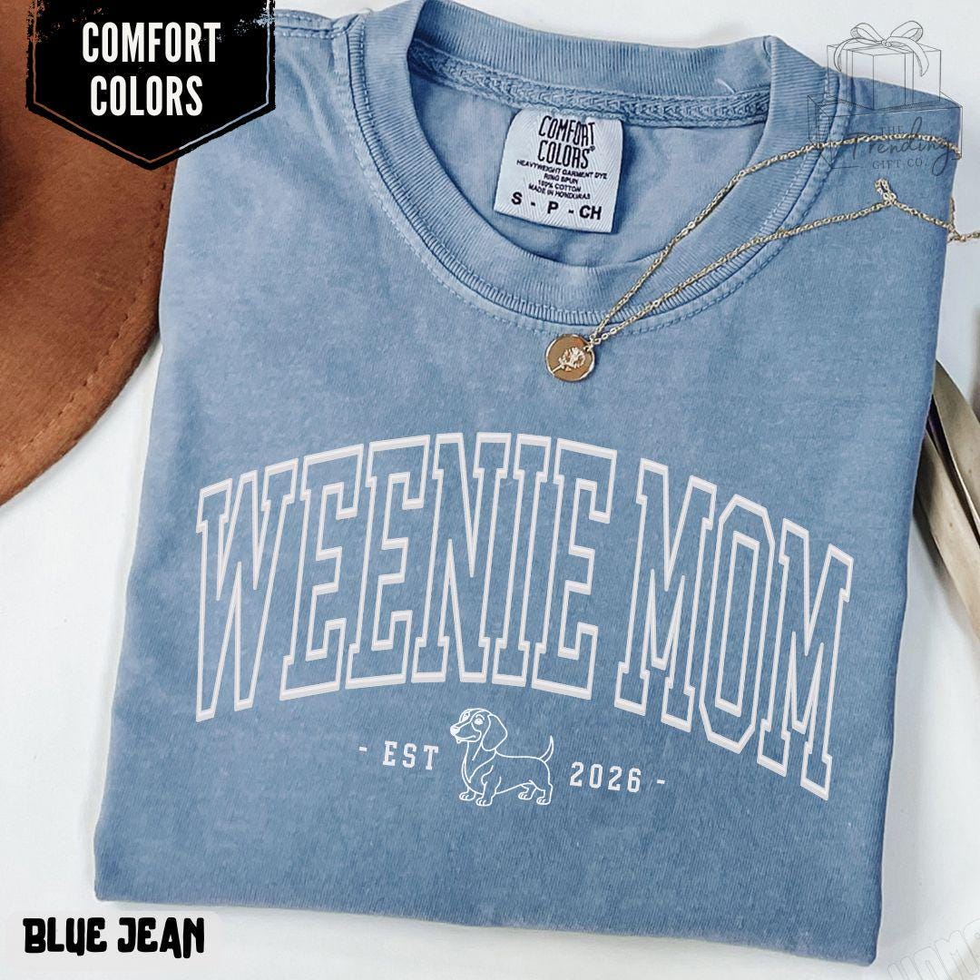 Personalized Dachshund Mom Comfort Colors Shirt, Custom Est Year Weenie ...