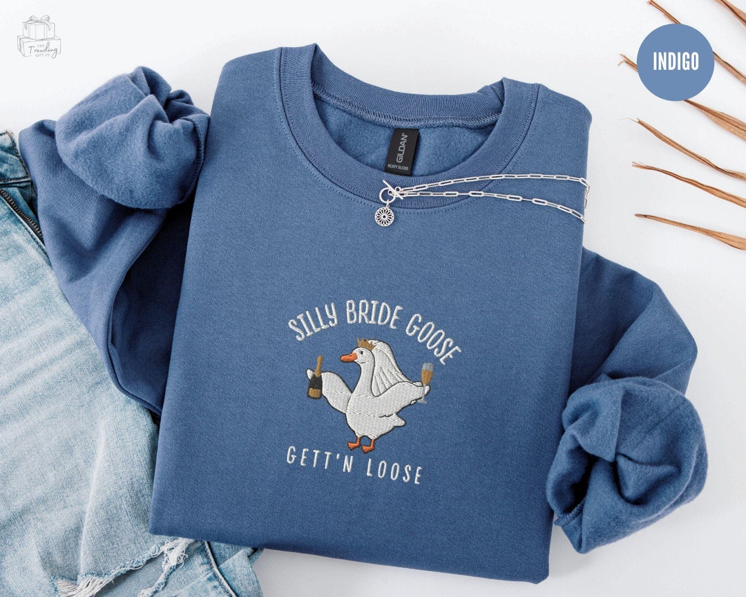 Embroidered Silly Goose Bride Sweatshirt, Funny Goose Lover Sweater ...