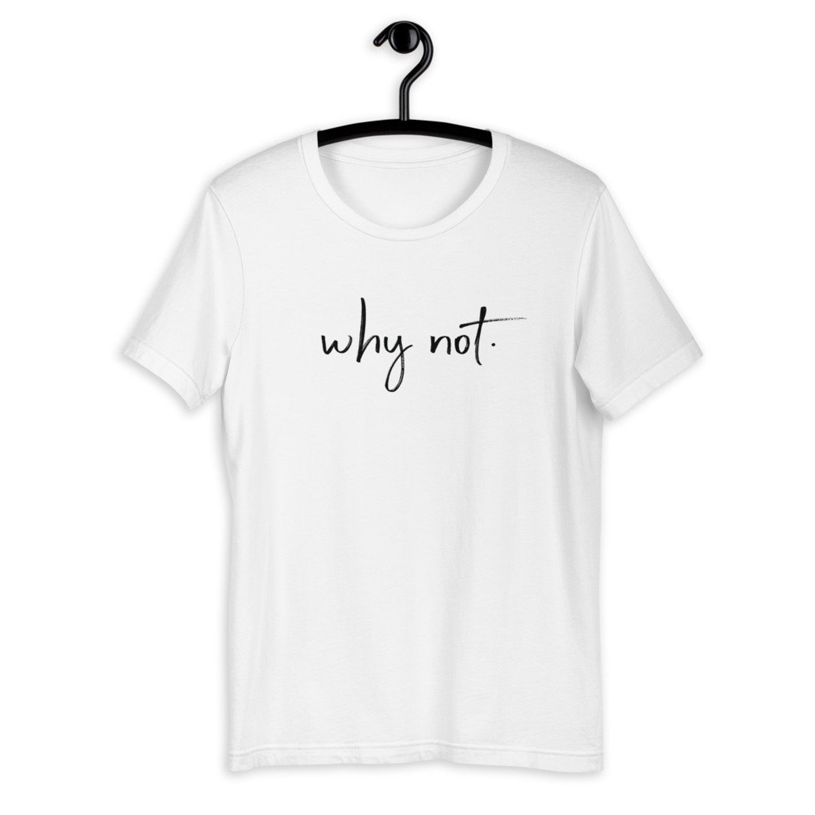 Minimalist White Tee Why Not Tshirt Women's Minimalist T | Etsy