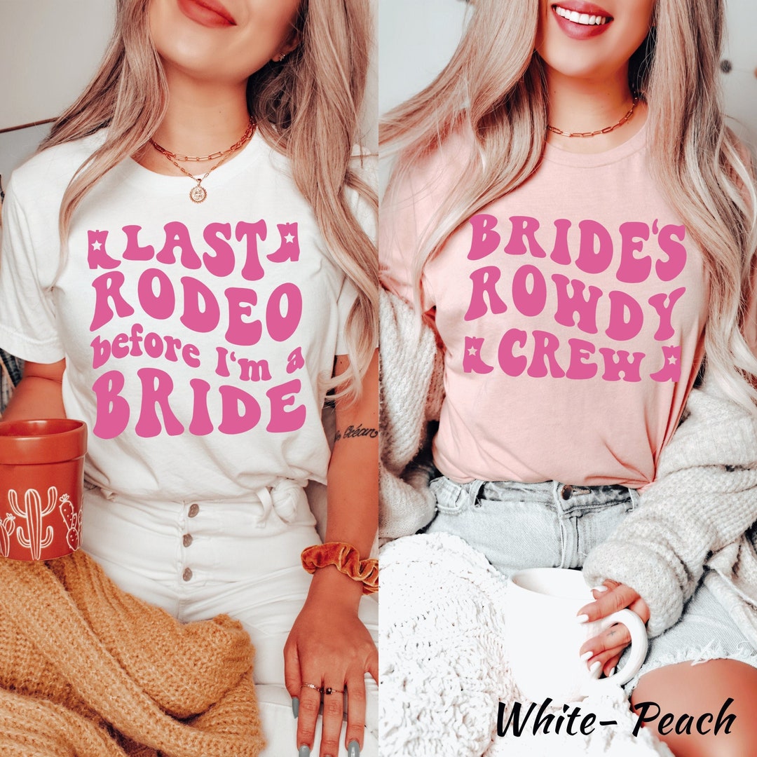 Last Rodeo Bachelorette Party Shirts Bridesmaid Bride Babe Tribe Bach ...