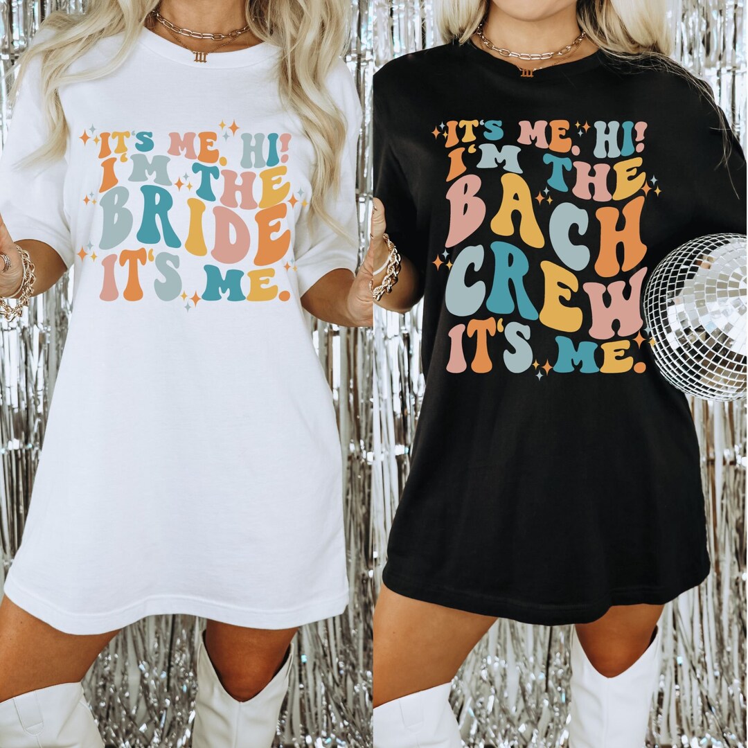 It's Me Hi I Am the Bride Bachelorette Party Shirts Nashville ...