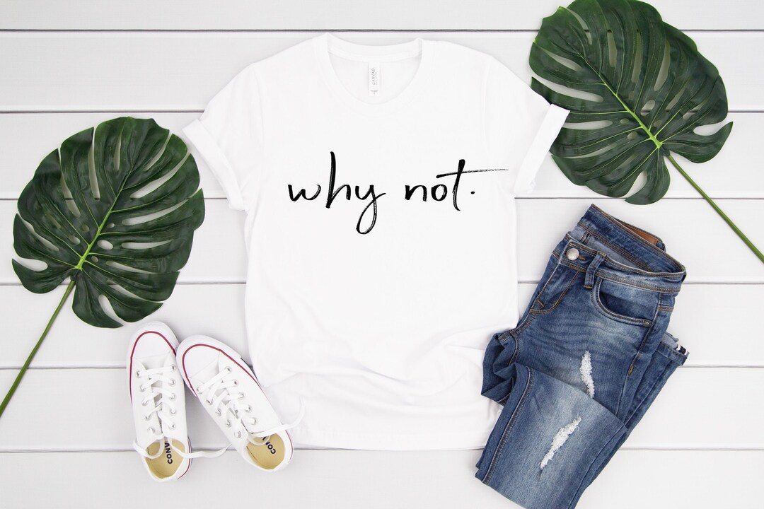 Minimalist White Tee, Why Not Tshirt, Women's Minimalist T Shirt, Cool ...