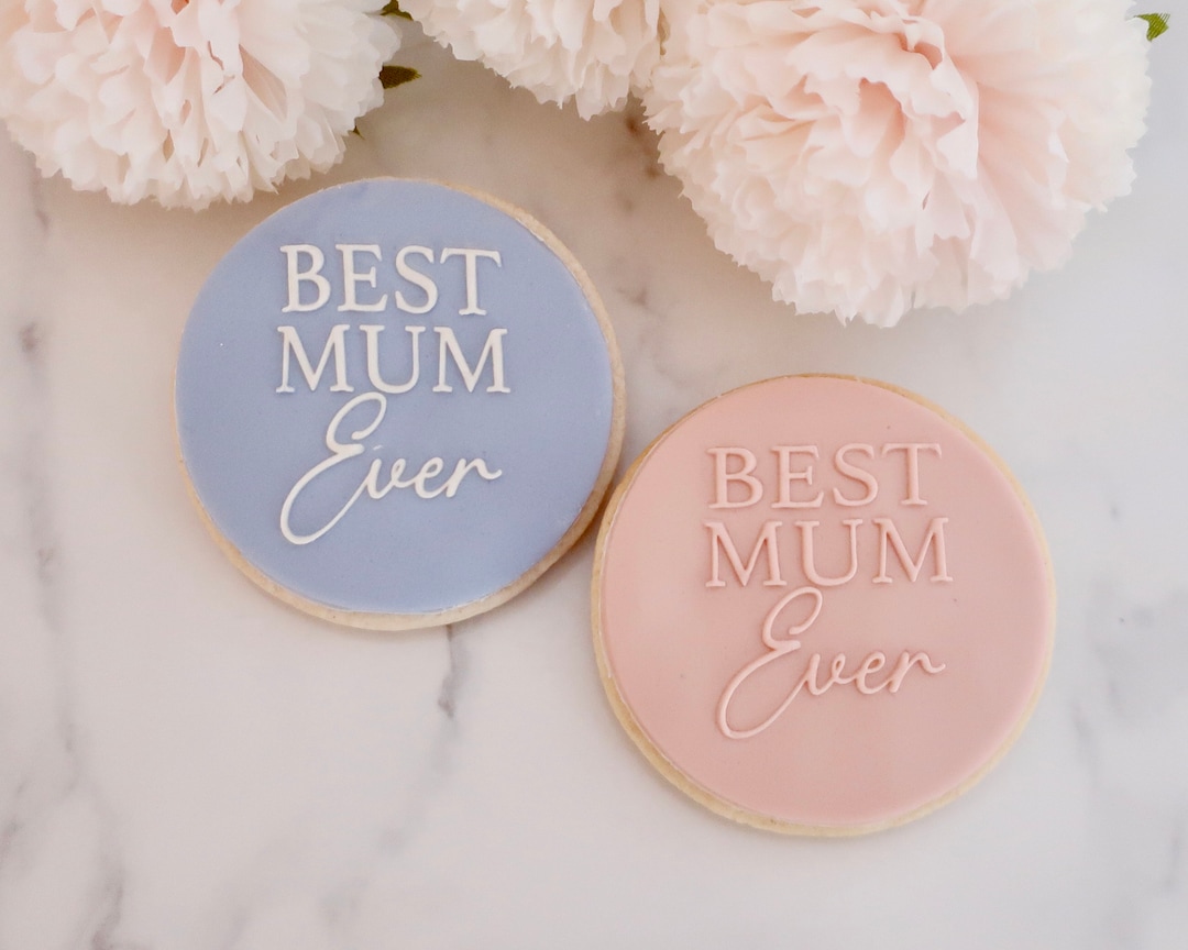 Best Mum Ever Fondant Embosser, Raised Embosser, Cookies, Cupcakes, Mum ...