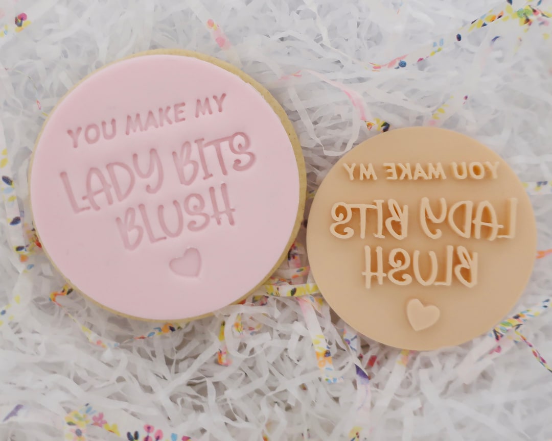 You Make My Lady Bits Blush Fondant Cookie Stamp, Embosser, Valentines ...