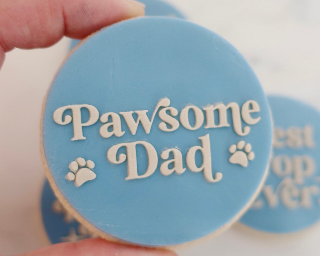 Pawsome Dad Fondant Embosser, Raised Embosser, Cookies, Cupcakes ...