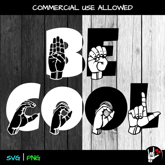 ASL SVG Be Cool Sign Language Svg PNG Asl Png Hand Signs - Etsy India