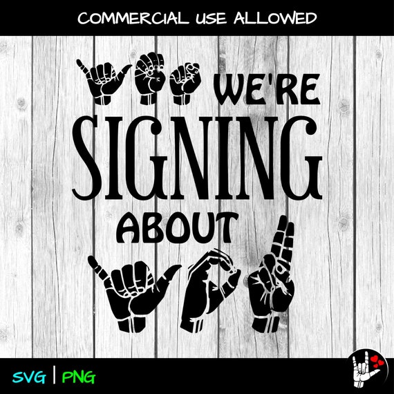 ASL SVG Were Signing About You Sign Language Svg Cut | Etsy India