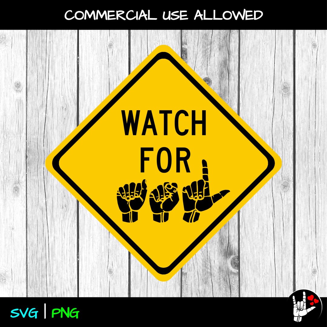 ASL SVG Watch for ASL Traffic Sign • Sign Language Svg • Cut Files ...