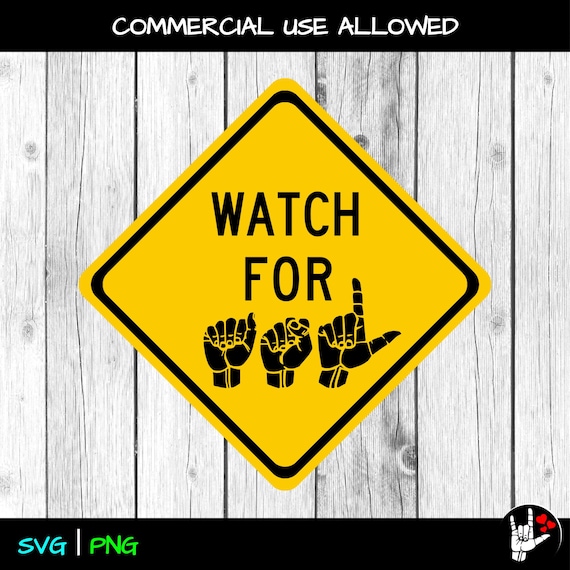 ASL SVG Watch for ASL Traffic Sign Sign Language Svg Cut | Etsy