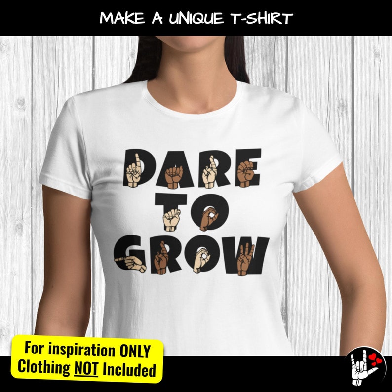 ASL SVG Dare to Grow Sign Language SVG Cut Files Printable American ...