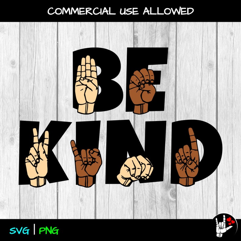 ASL SVG Be Kind Sign Language SVG Cut Files Printable American Sign ...
