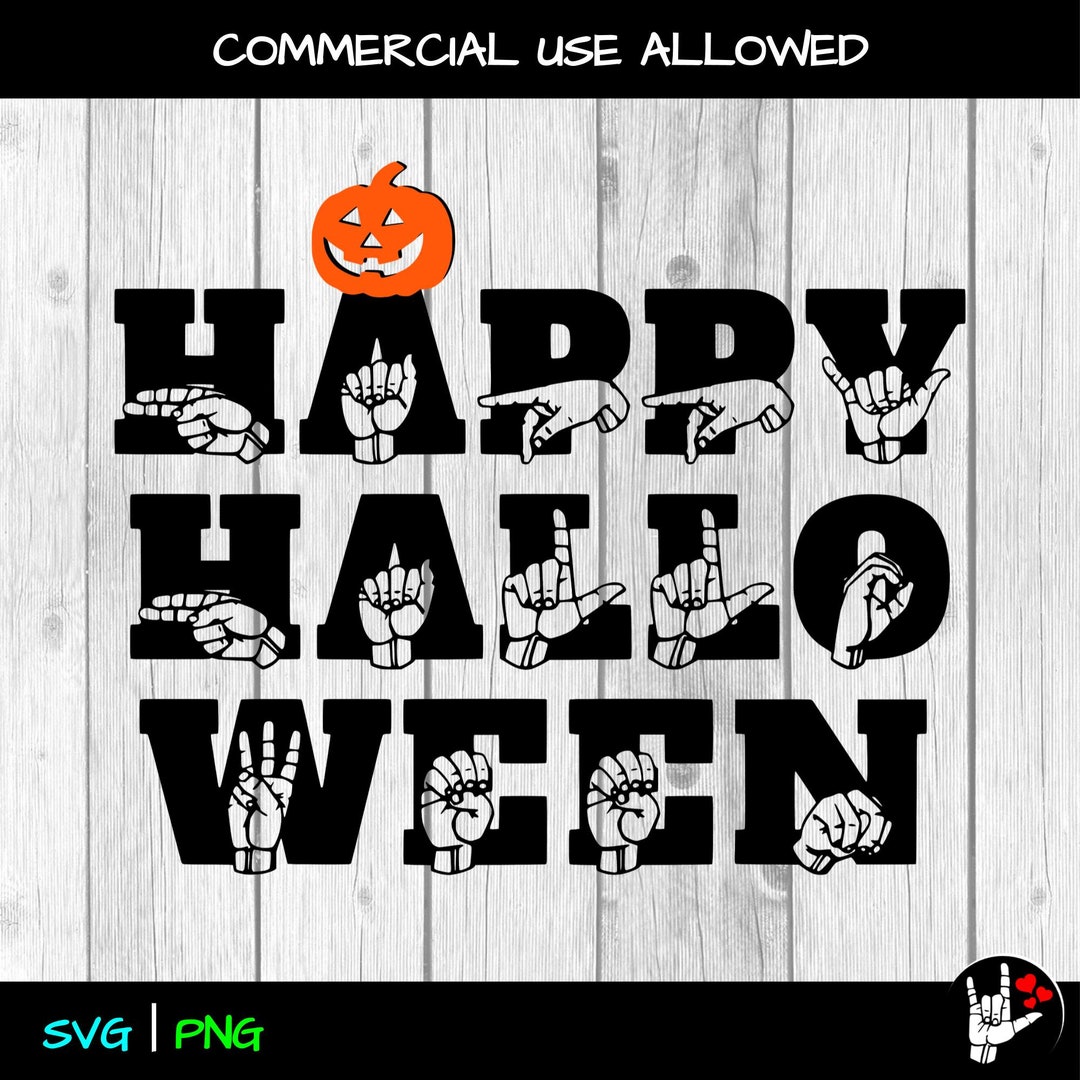 ASL SVG • Happy Halloween Pumpkin • Sign Language SVG • Cut Files ...