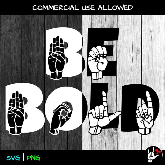 ASL SVG Be Bold Sign Language Svg PNG Asl Svg Png Hand | Etsy Australia