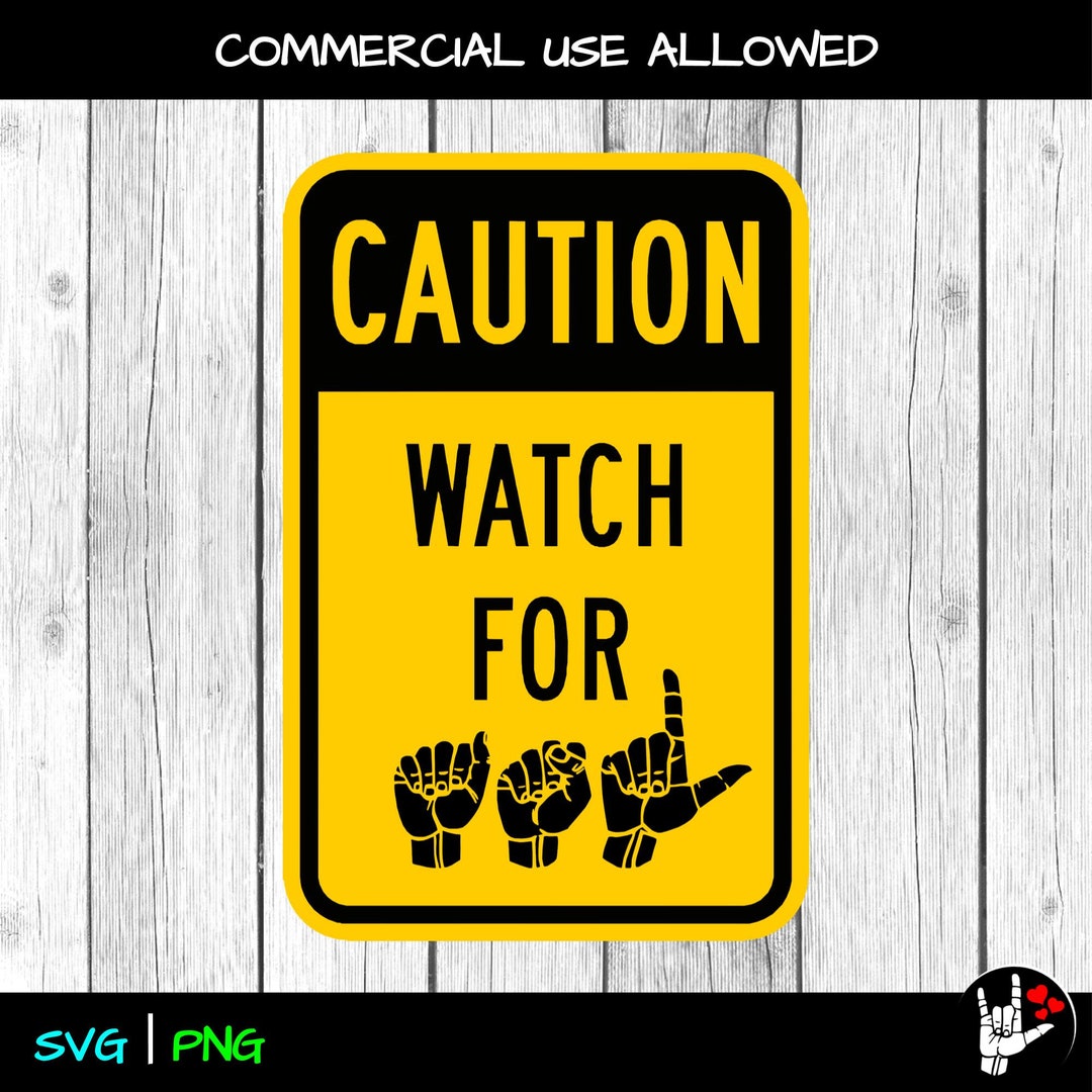 Caution Watch for ASL Sign SVG • Sign Language Clipart (digital ...